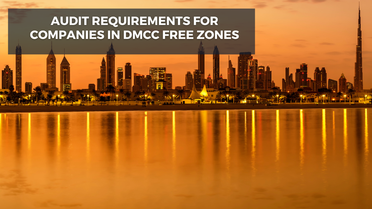Audit Requirements for Companies in DMCC Free Zones - ProAct Chartered ...