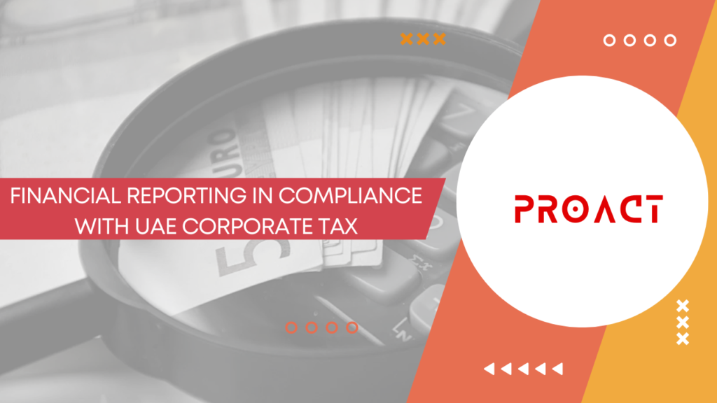 Year End Financial Reporting in Compliance with UAE Corporate Tax ...