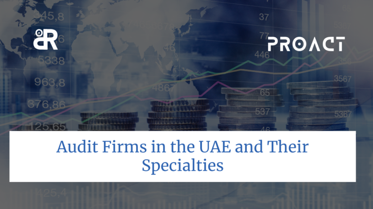 Key Audit Firms in the UAE and Their Specialties - ProAct Chartered ...
