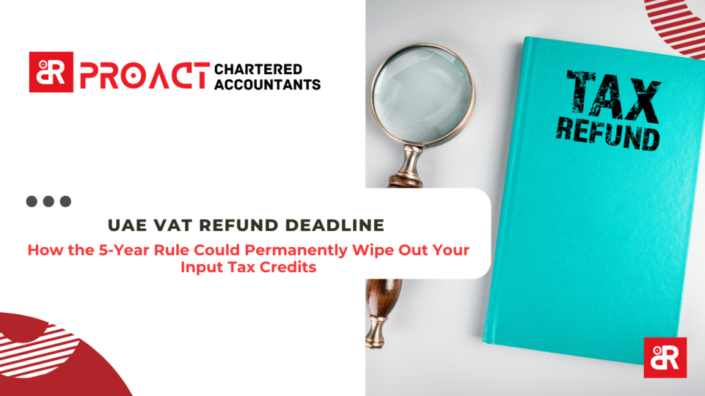 UAE VAT Refund Deadline 2026: Act Now Before Credits Expire
